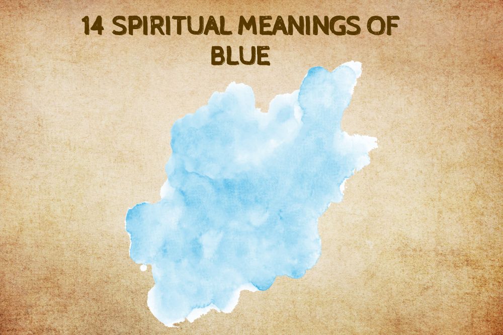 14 Spiritual Meanings of Blue